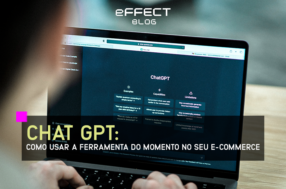 Chat GPT Como Usar A Ferramenta Do Momento No Seu E commerce Effect